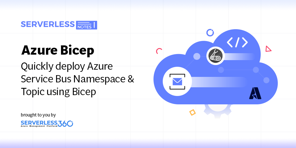Deploy Azure Service Bus Namespace And Topic Using Bicep Language